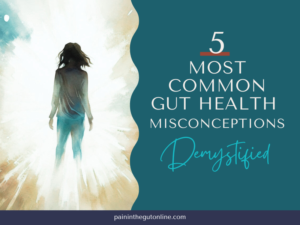 Five Most Common Gut Health Misconceptions Demystified: Don't Be Fooled ...