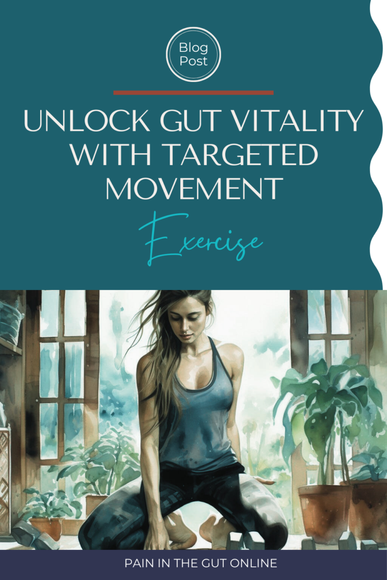 Unlock Gut Vitality with Targeted Movement Exercise - Pain In The Gut